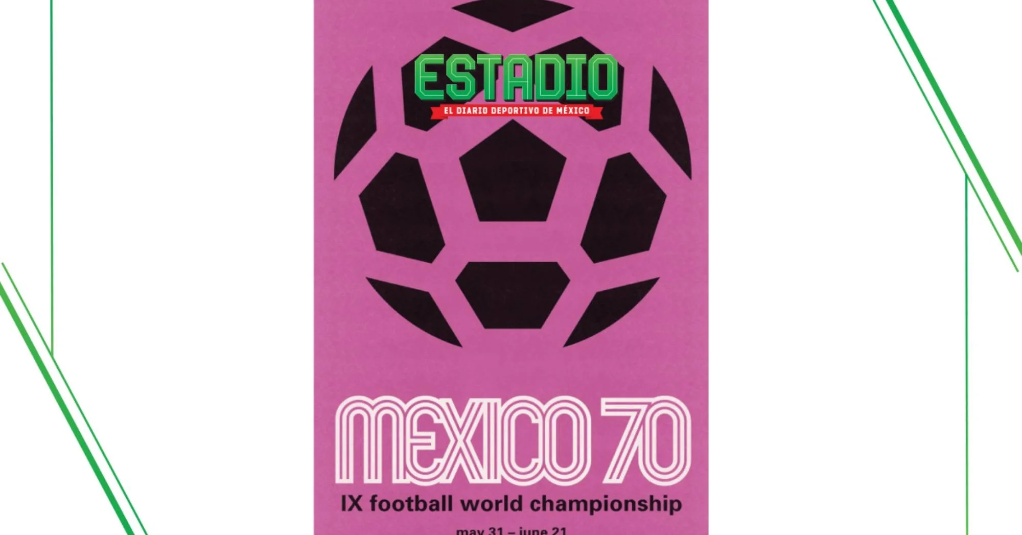 México 1970: El partido del siglo y la última Copa del Mundo de Pelé